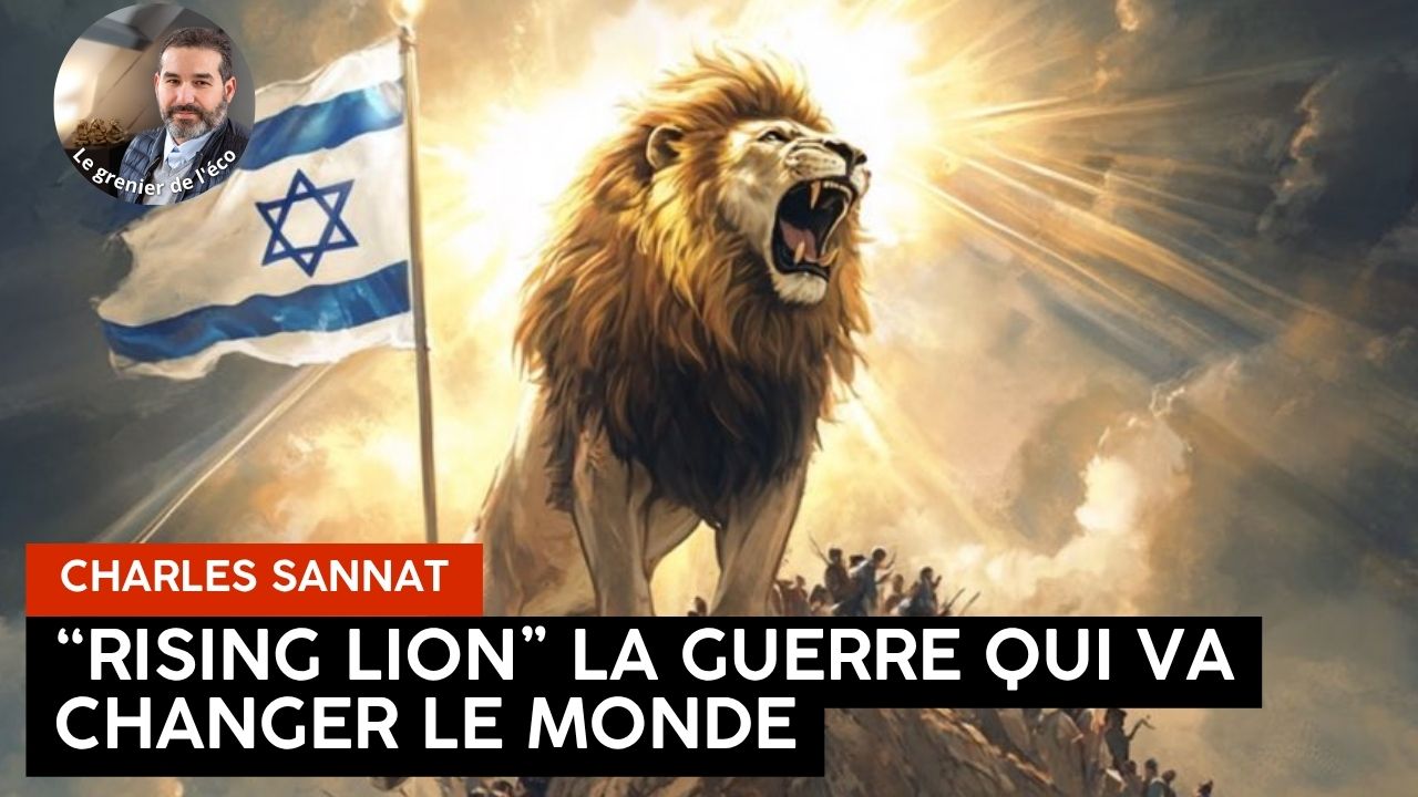 « Rising Lion la guerre Israël Iran qui va changer le monde ». L’édito ...